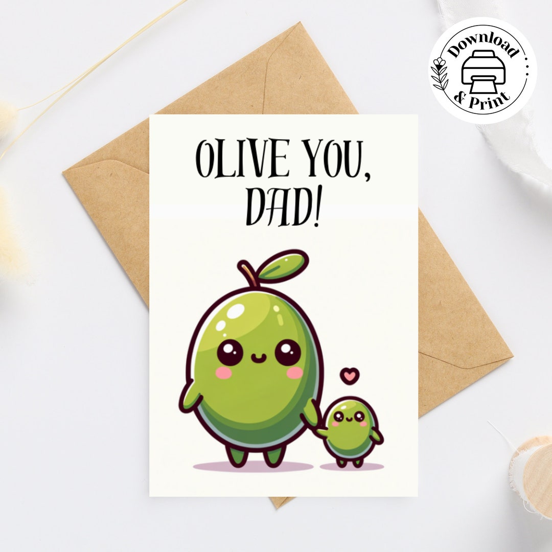 Olive You Dad, Printable Father's Day Cards, Punny Play on Words I Love ...