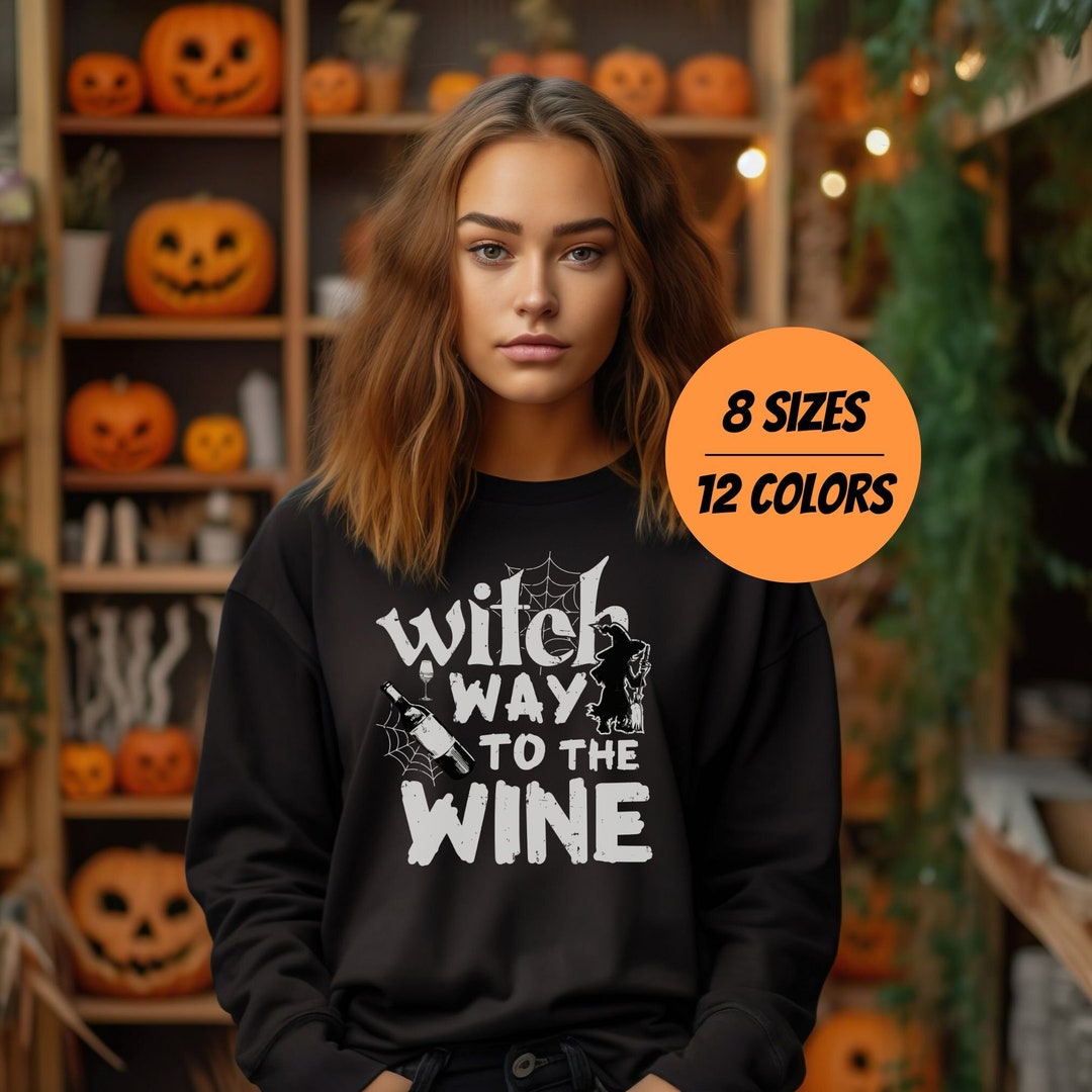 Funny Wine Halloween Sweatshirt, Funny Halloween, Halloween Costume, Halloween Gift, Witch ...