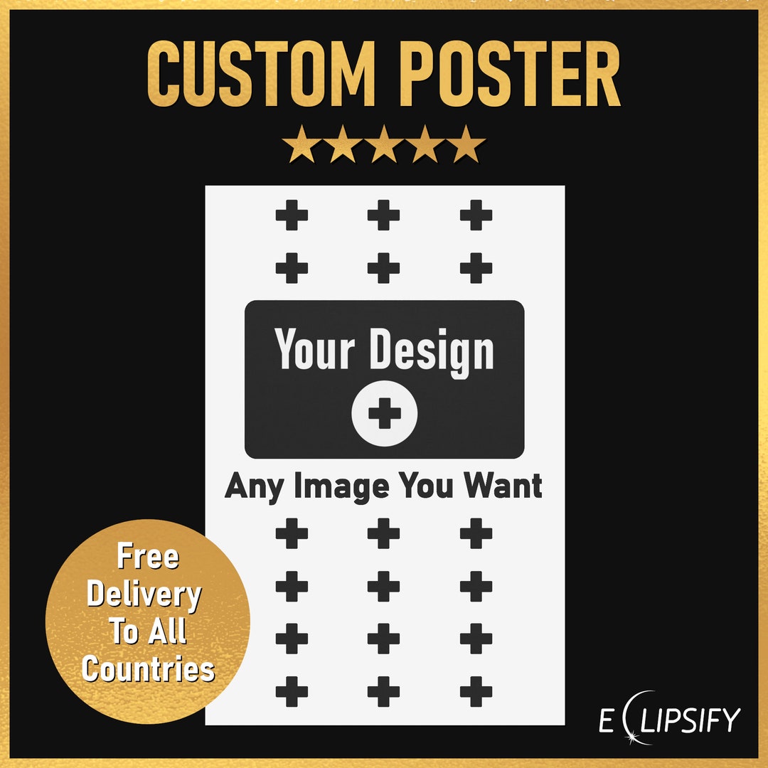Custom Poster Print, Custom Poster, Personalised Poster, Make Your Own ...