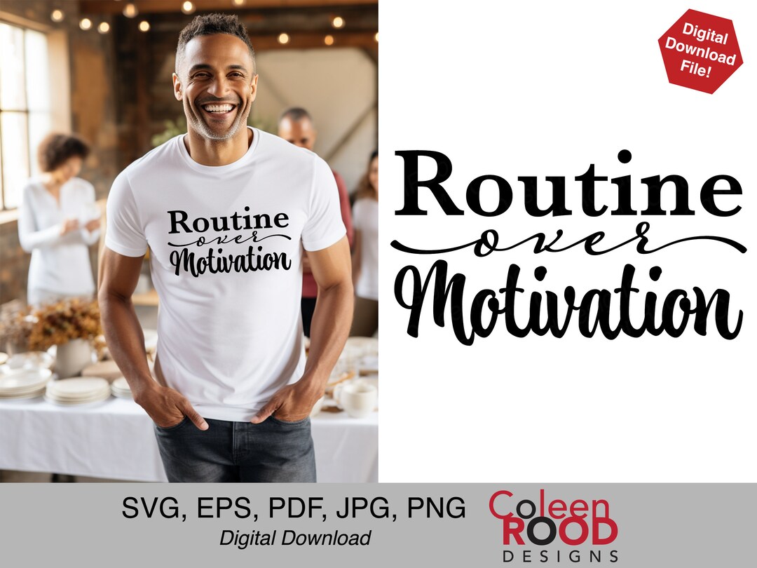 Routine Svg, T-shirt Svg, Inspiration T-shirt, Motivation T-shirt, Self ...