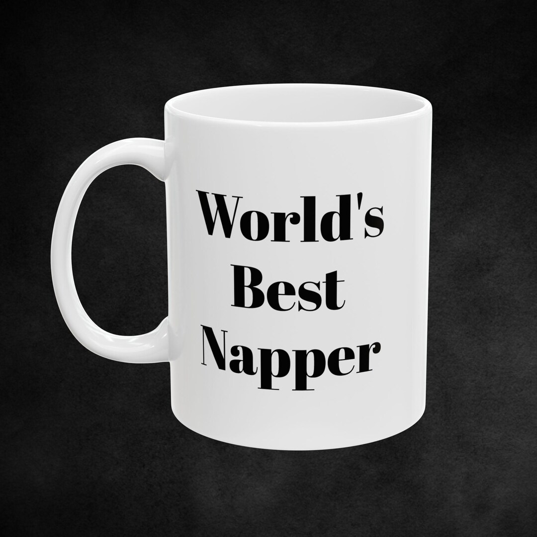 World's Best Napper Ceramic Mug, Perfect Gift for Coffee Lovers, Funny ...