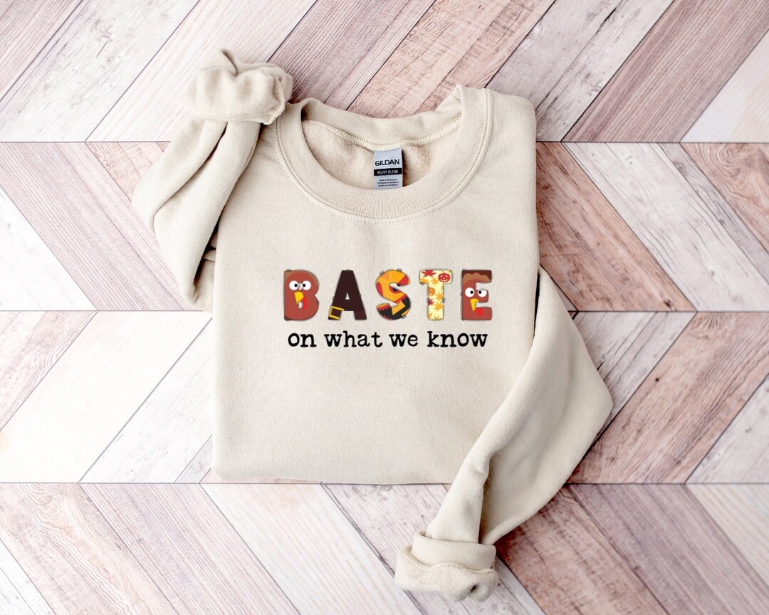 Baste on What We Know Thanksgiving T-shirt Funny Turkey Pun - Etsy