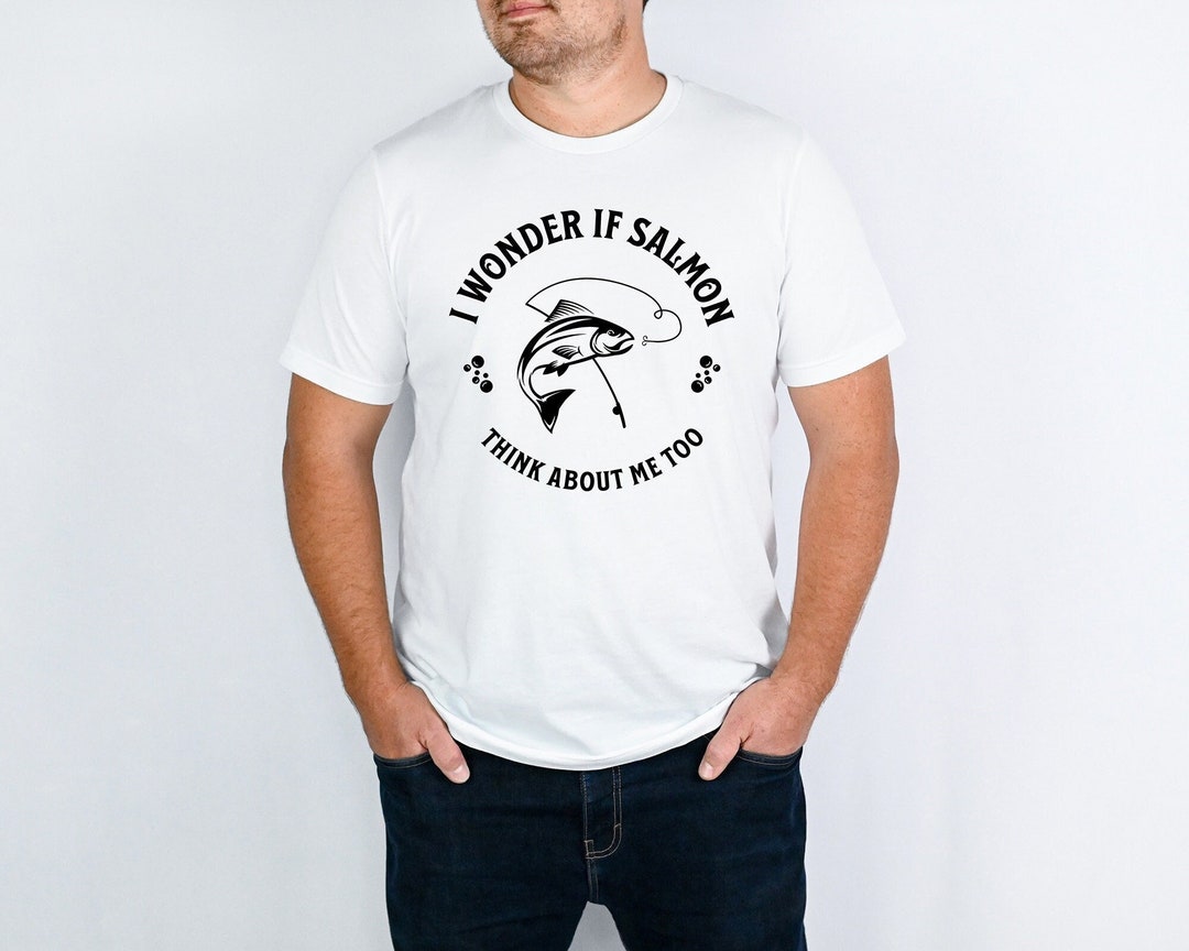 Salmon Fishing T-shirt, Fisherman's Shirt, Funny Fish Tee, Salmon ...