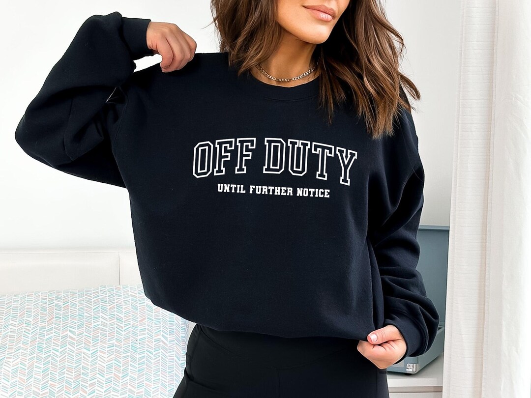 Off Duty Sweatshirt, Mom Gift, Cozy Fall Sweatshirt for Women, Homebody ...