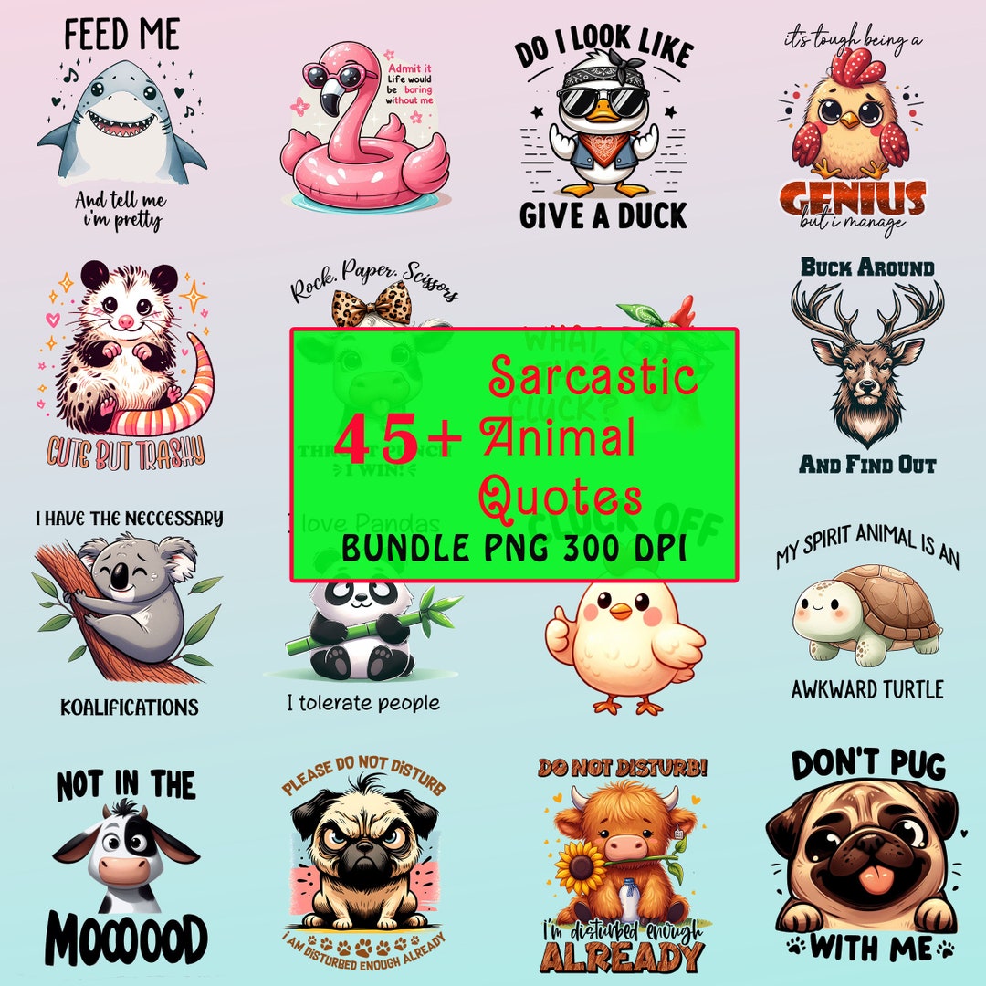 Sarcastic Animal Quotes Png, Sarcasm Digital Png,cricut Sublimaton ...
