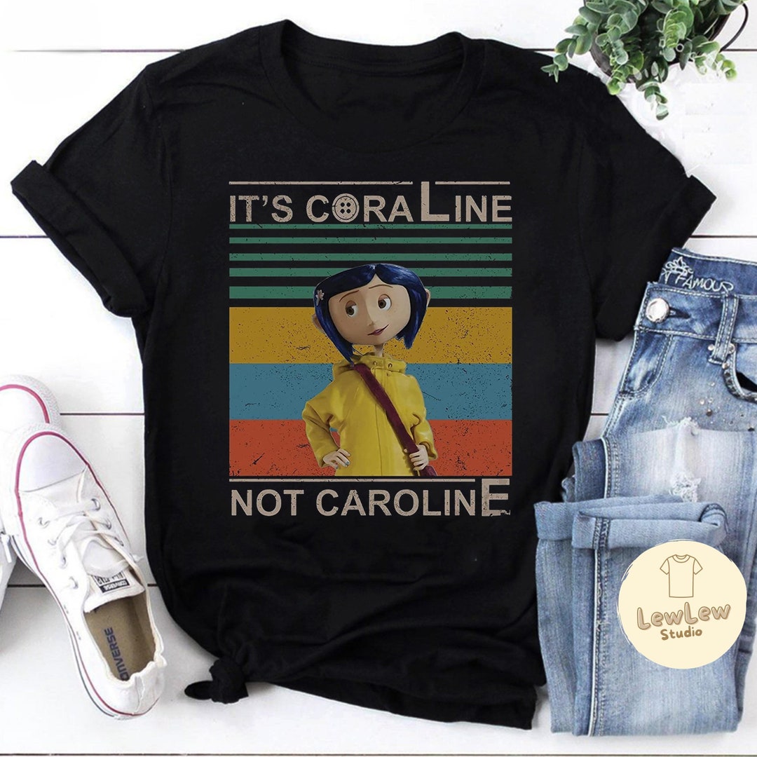 Trendy Coraline Movie Shirt It's Coraline Not Caroline - Etsy