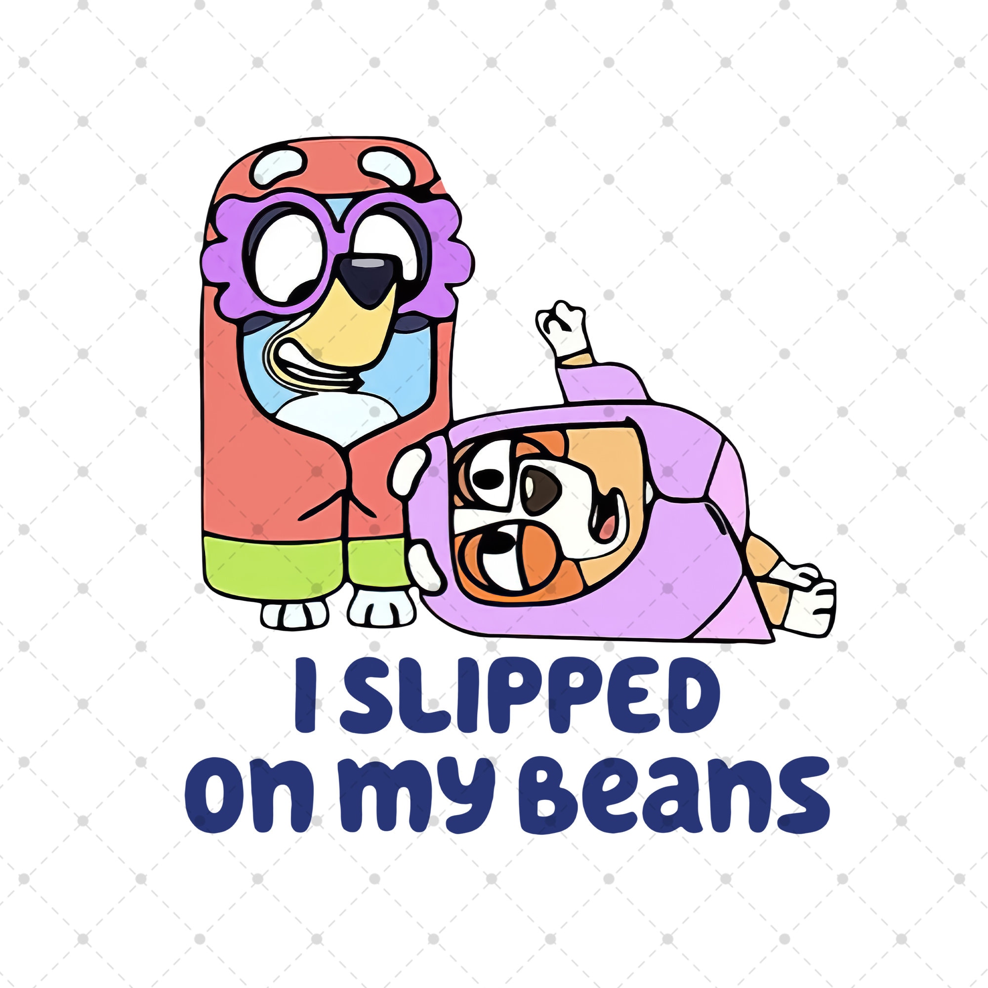 I Slipped on My Beans Png Bluey and Bingo Png Bluey Png - Etsy