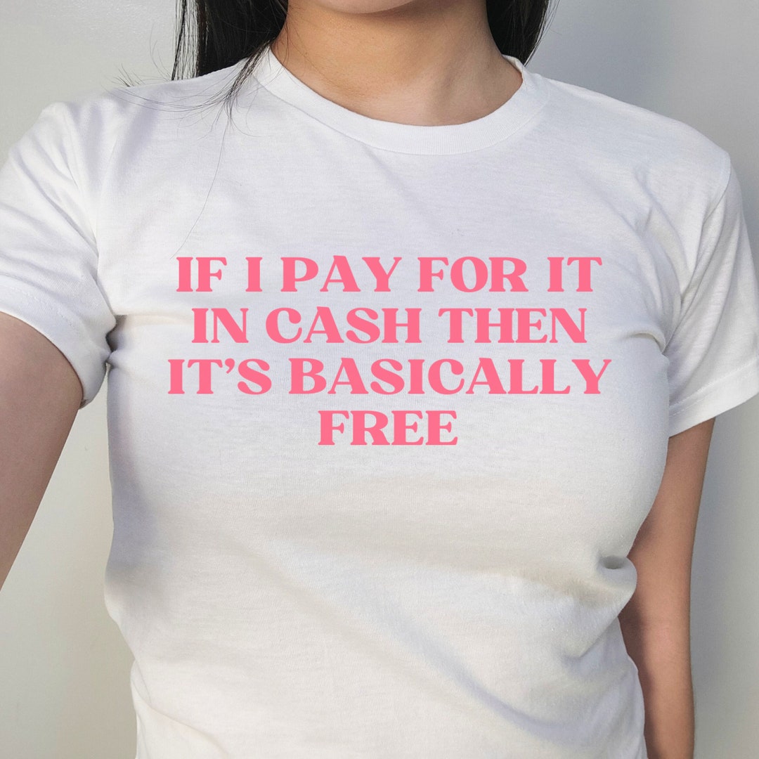 If I Pay for It in Cash Then It's Basically Free Girl Math Unisex Heavy ...