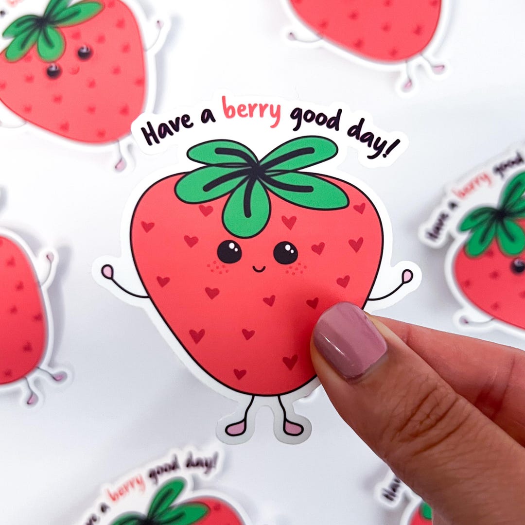 Have a Berry Good Day Sticker - Strawberry Sticker - Berry Sticker ...