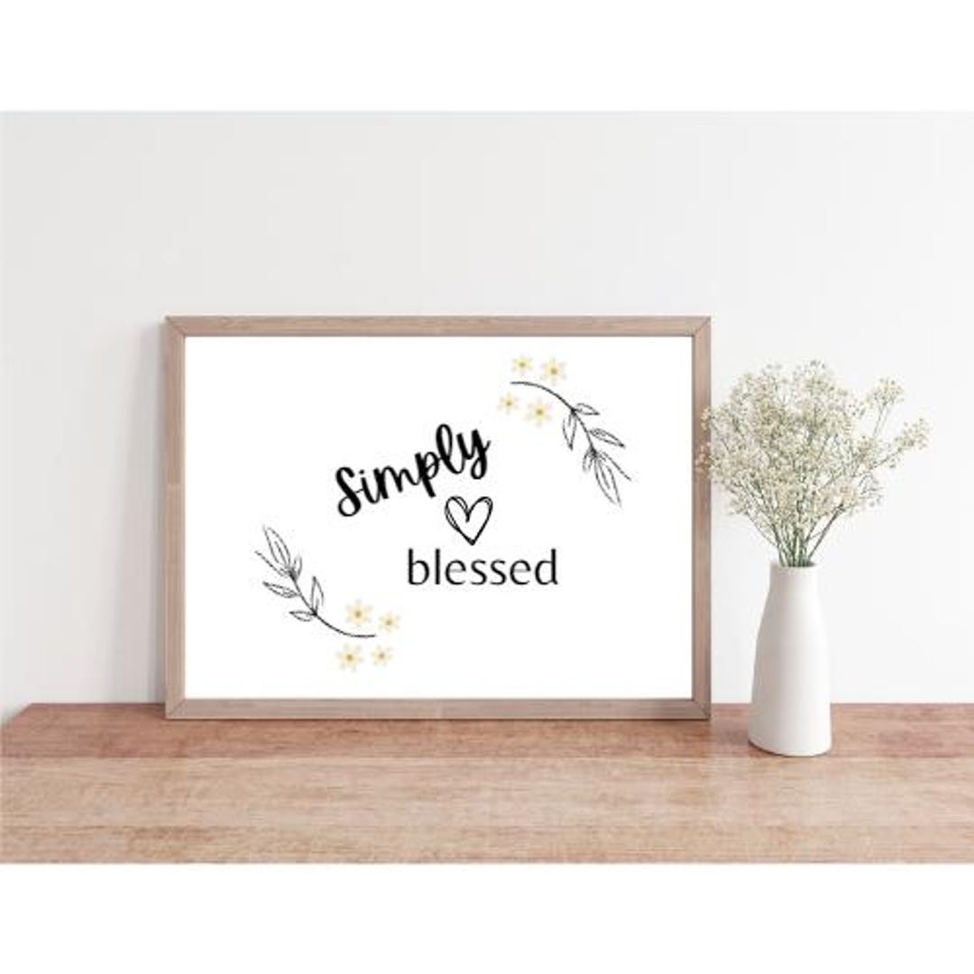Simply Blessed Digital Printable Inspirational Quote Wall Art - Etsy