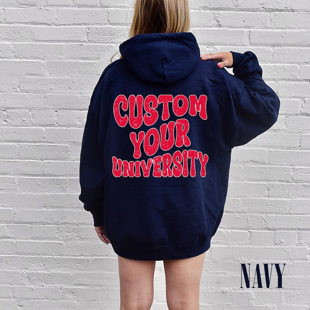 Custom College Sweatshirt University of Hoodie Personalized University ...