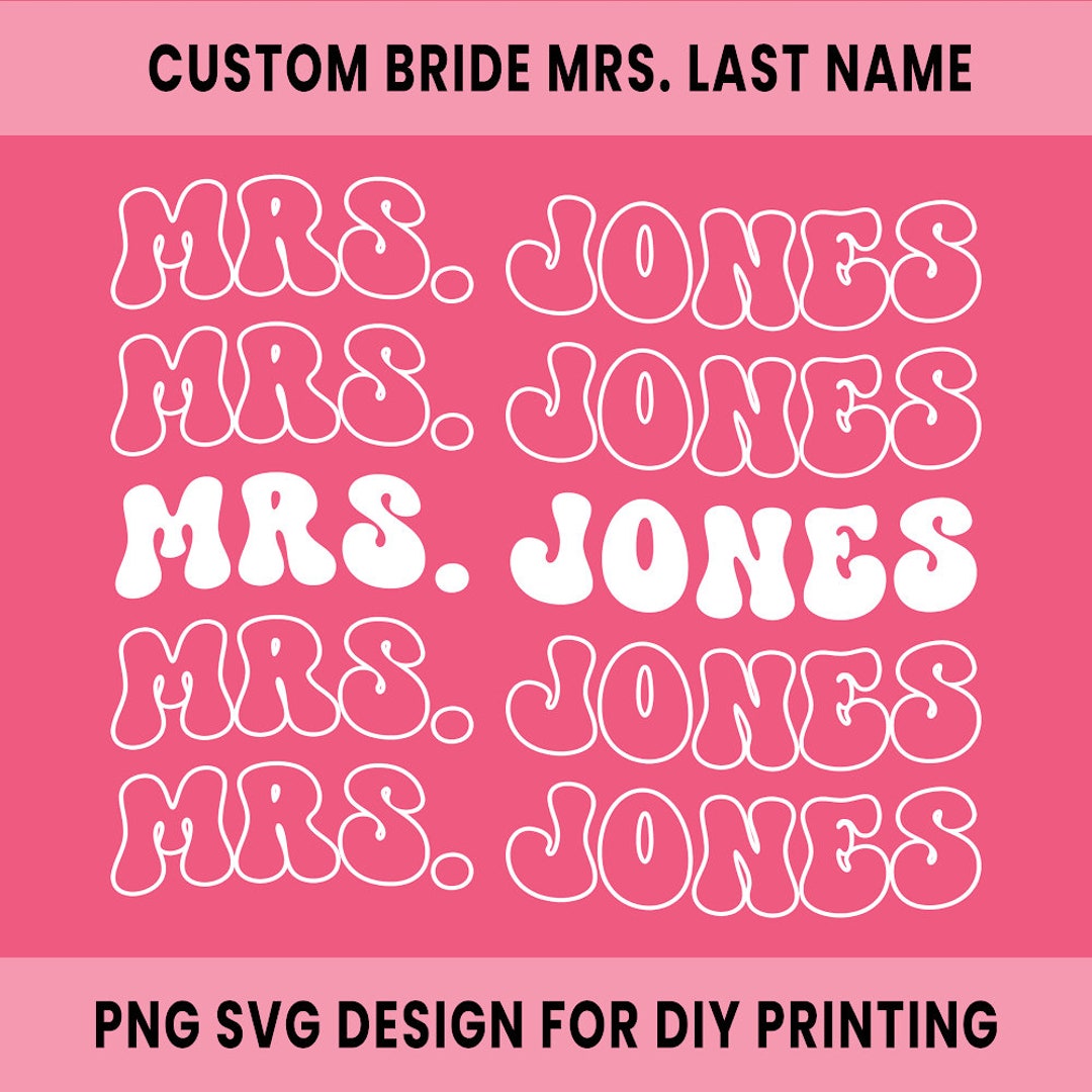Custom Bride Mrs Last Name Shirt Png Bride Downloadable Design Png Mrs ...
