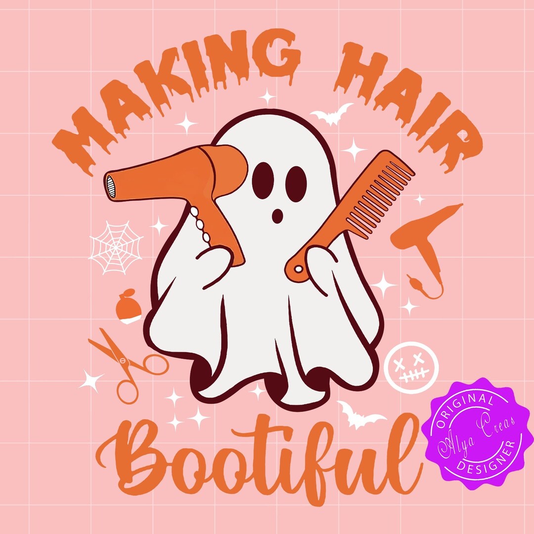 Making Hair Bootiful Png Svg, Funny Halloween Ghost Png, Hair Bootiful ...