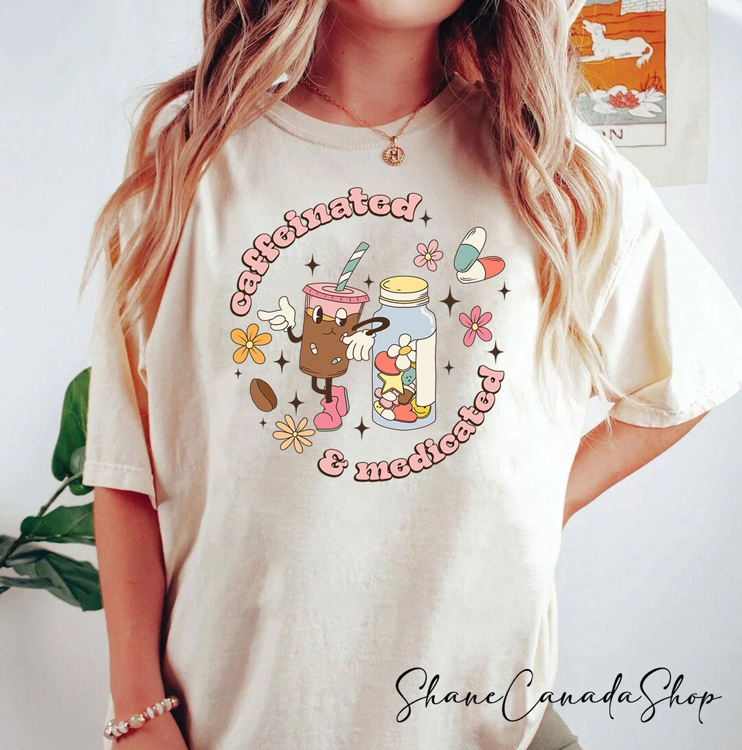 Caffeinated and Medicated PNG Cute Mental Health Caffeinated - Etsy