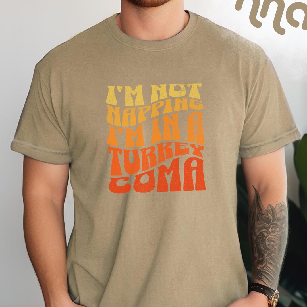 Turkey Coma Shirt, Funny Turkey Tee, Thanksgiving Humor, Food Coma ...