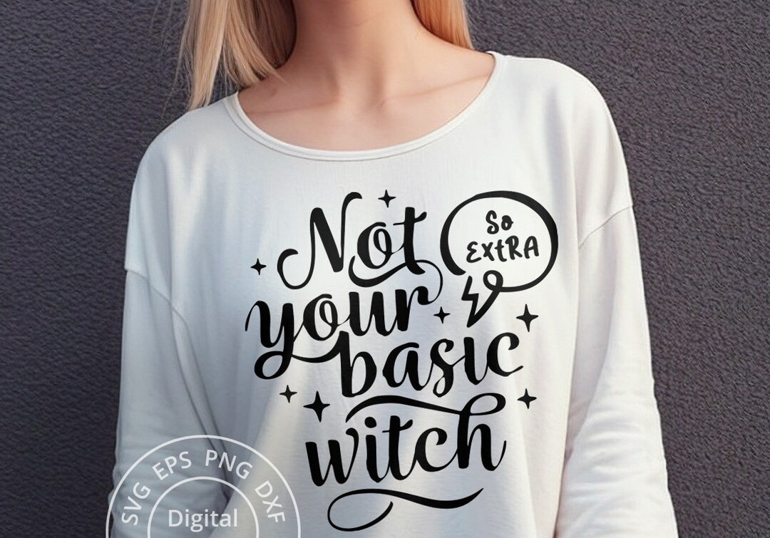 Not Your Basic Witch SVG, Witch Svg, Witches Svg, Witchcraft Svg, Witchy Vibes Svg, Boho Svg ...