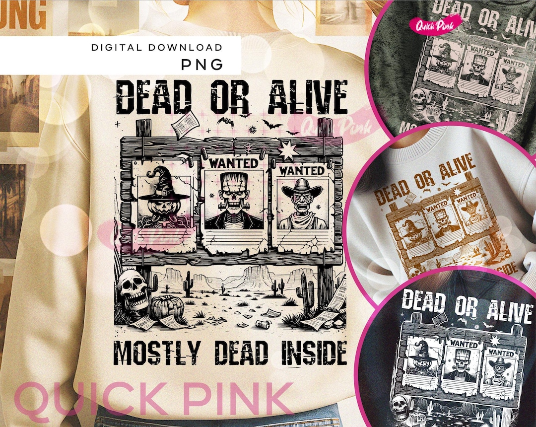 Dead or Alive Mostly Dead Inside PNG, Western Spooky Wanted Poster ...