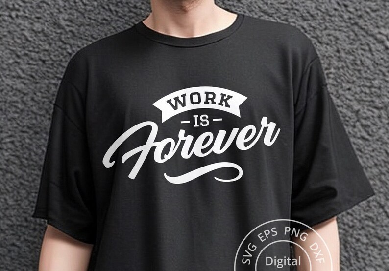 Work is Forever SVG, Sarcastic Work Quote Svg, Funny Work Svg, Work ...
