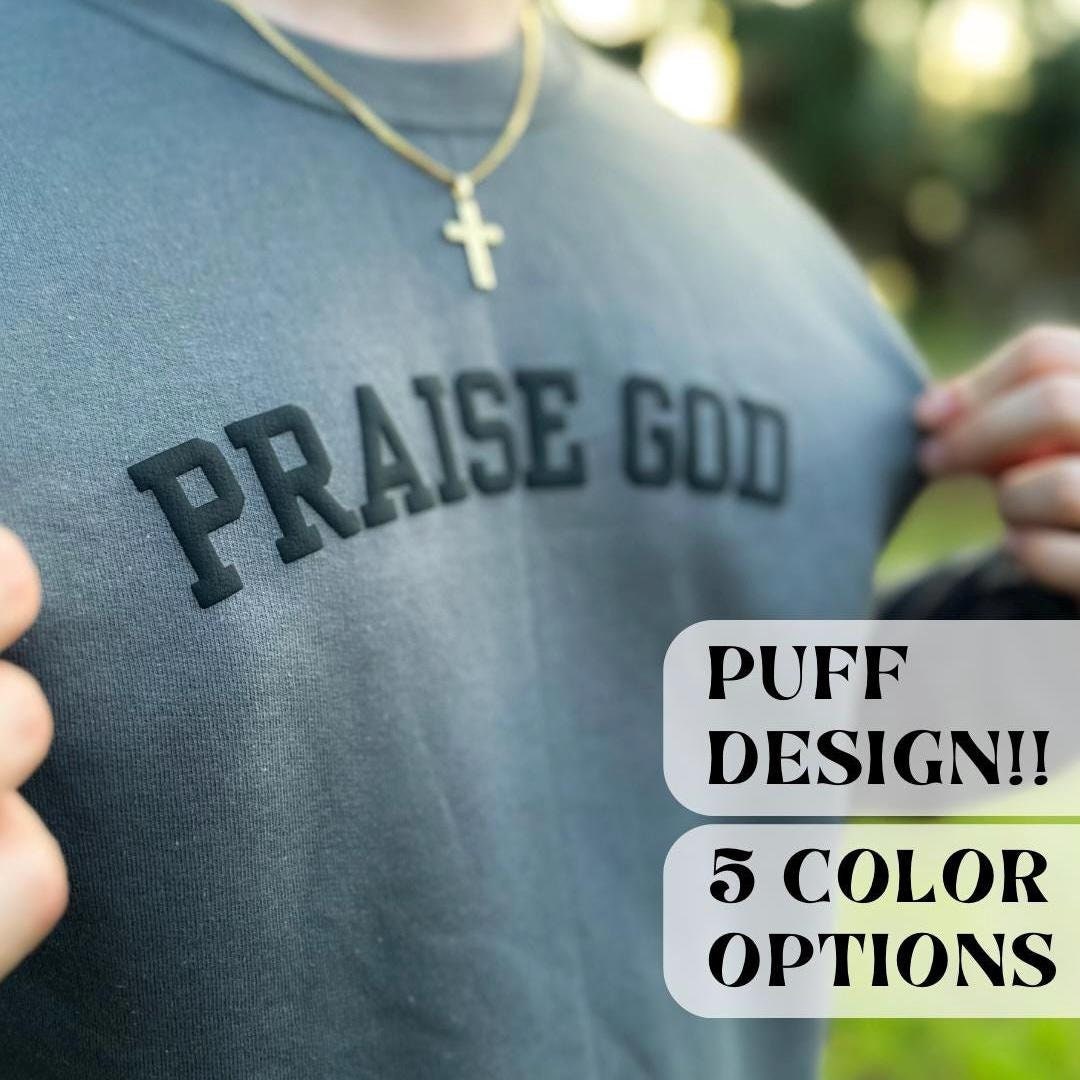 Puff Design Religious Hoodie for Church Praise God Hoodie for Him ...