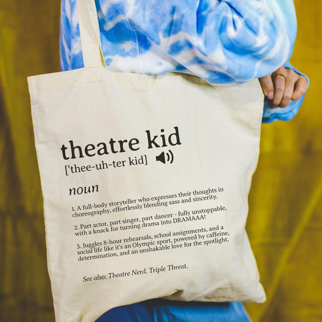 Funny Theatre Kid Definition Tote Bag, Musical Theatre Gift, Actor ...