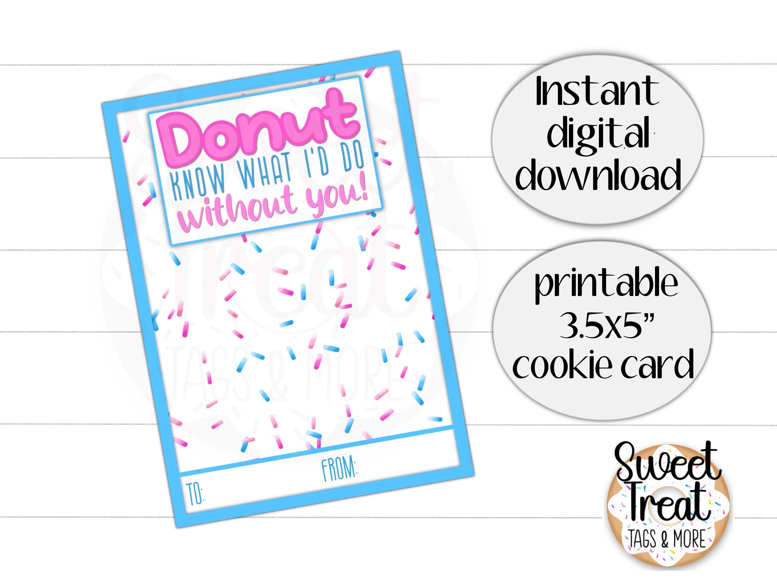 Printable Valentines Day Cookie Card - Donut Know What I'd Do - 3.5x5 ...