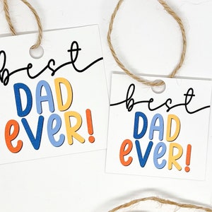 Printable Father's Day Gift Tag - Best Dad Ever! -2"- 2.5"- Father's ...
