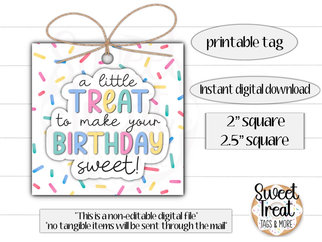 Printable Treat Tag - a Little Treat to Make Your Birthday Sweet Tag ...