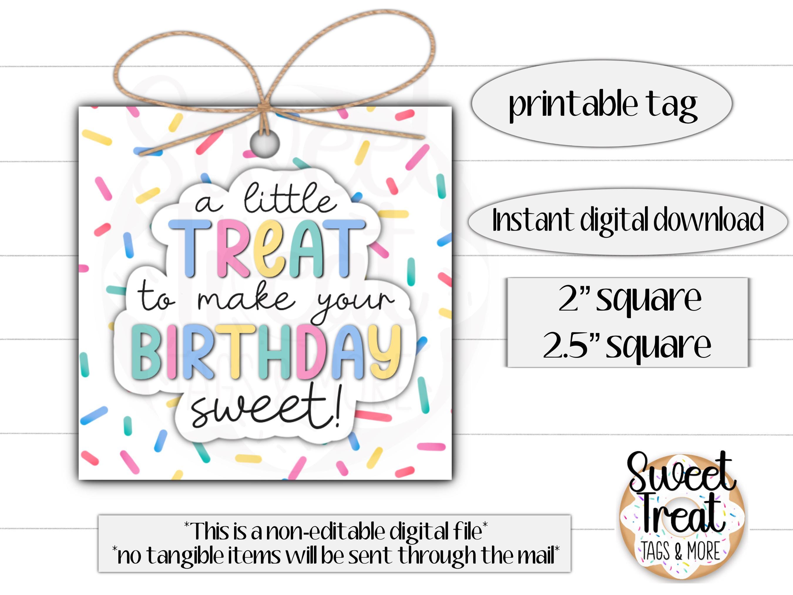 Printable Treat Tag - a Little Treat to Make Your Birthday Sweet Tag ...