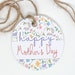 Printable Mother's Day Gift Tag Happy Mother's Day Round Gift Tag 2 2.5 ...