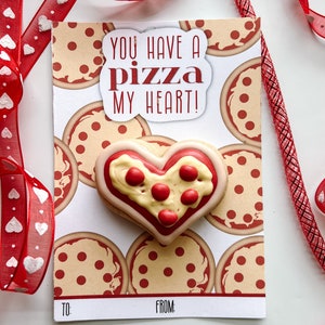 Printable Valentines Day Cookie Card - You Have a Pizza My Heart - 3 ...