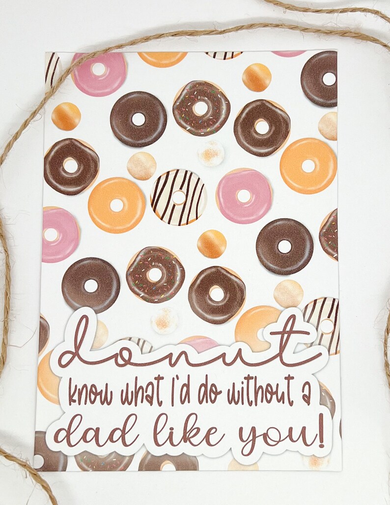 Printable Father's Day Cookie Card Donut Know What I'd Do 3.5x5 Donuts ...