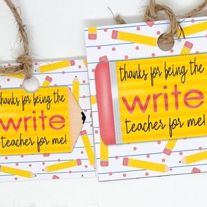 Printable Teacher Appreciation Gift Tag - Thank You for Being the Write ...