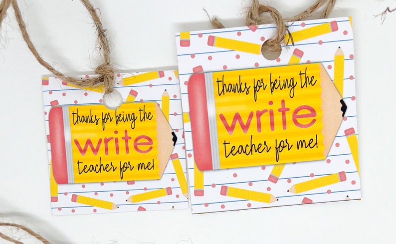 Printable Teacher Appreciation Gift Tag Thank You for Being the Write ...