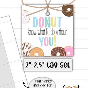 Printable Donut Tag -2"- 2.5"- Donut Know What I'd Do Tag - Donut Treat ...