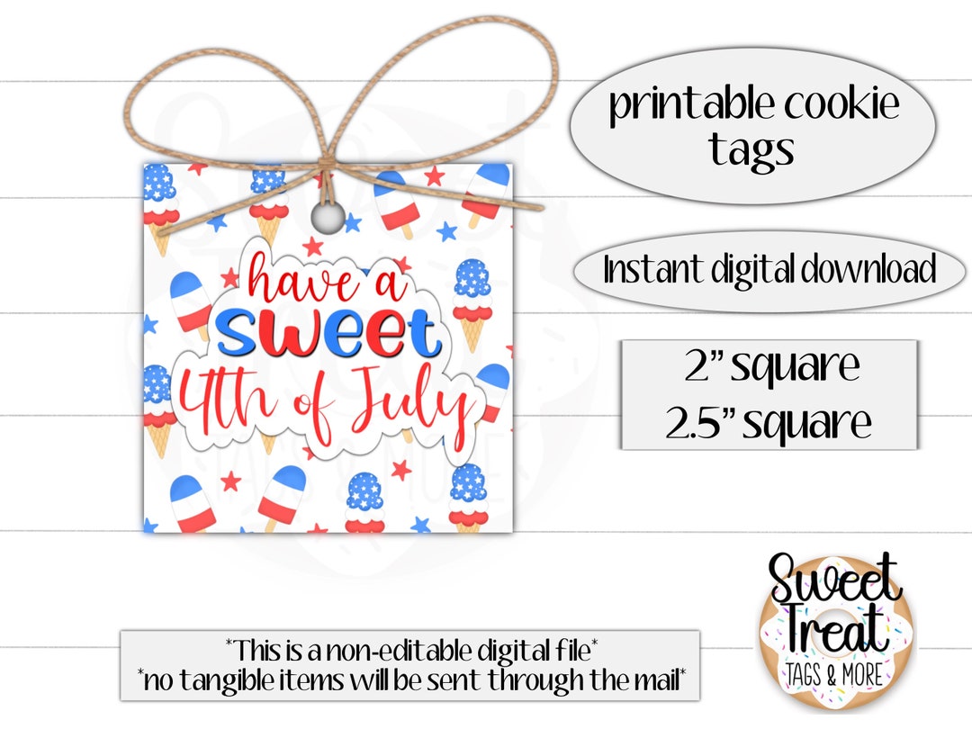 Printable 4th of July Gift Tag -2"- 2.5"- Have a Sweet 4th of July ...