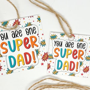 Printable Father's Day Gift Tag - You Are One Super Dad! -2"- 2.5 ...