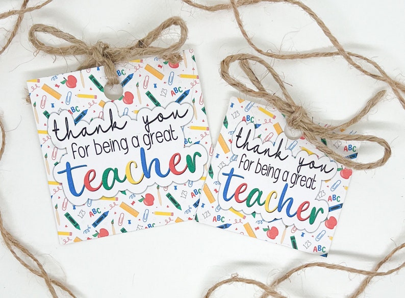 Printable Teacher Appreciation Gift Tag Thank You for Being a Great ...