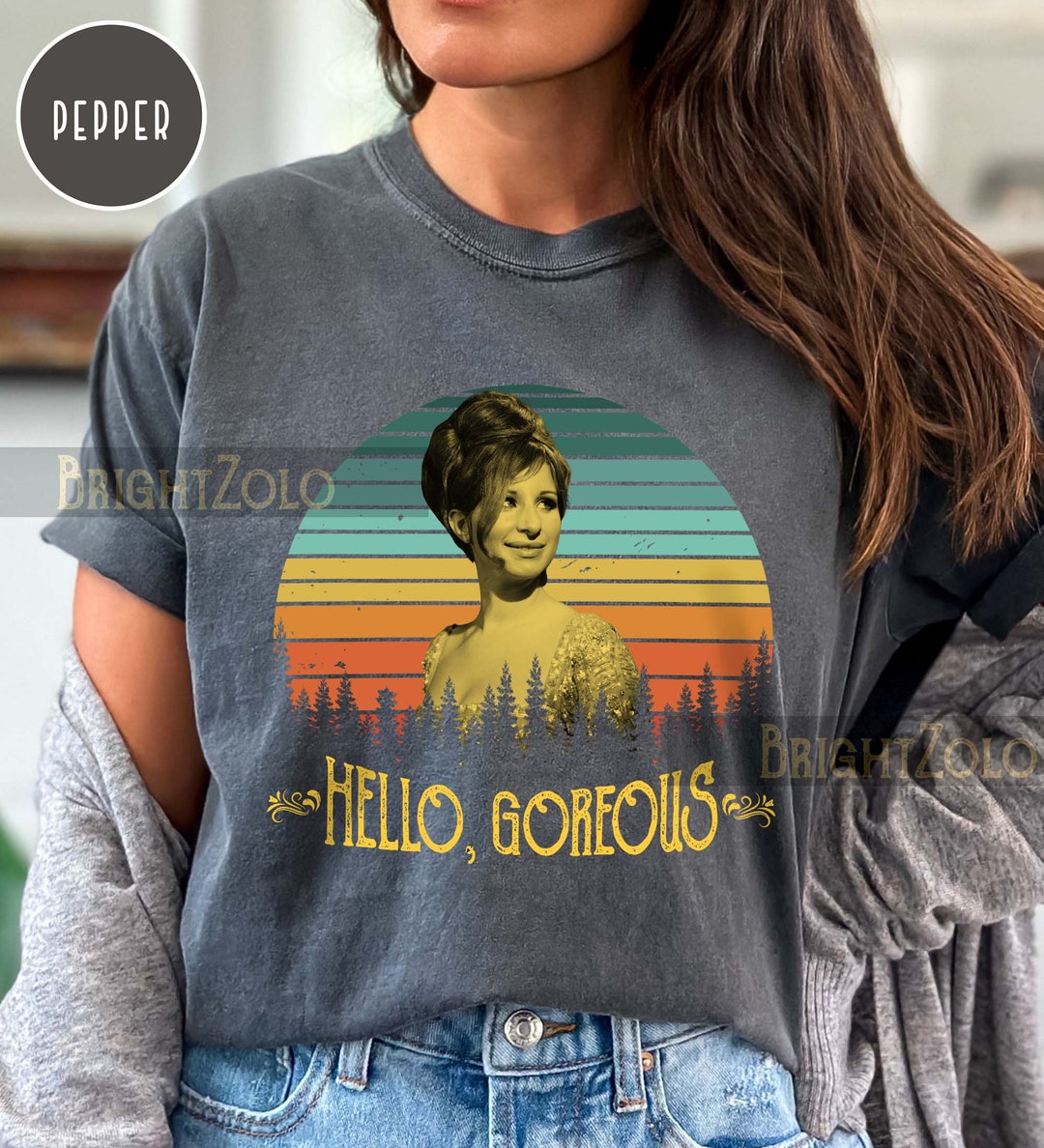 Fanny Brice Hello, Gorgeous. Sunset Vintage Retro Comfort Colors T ...