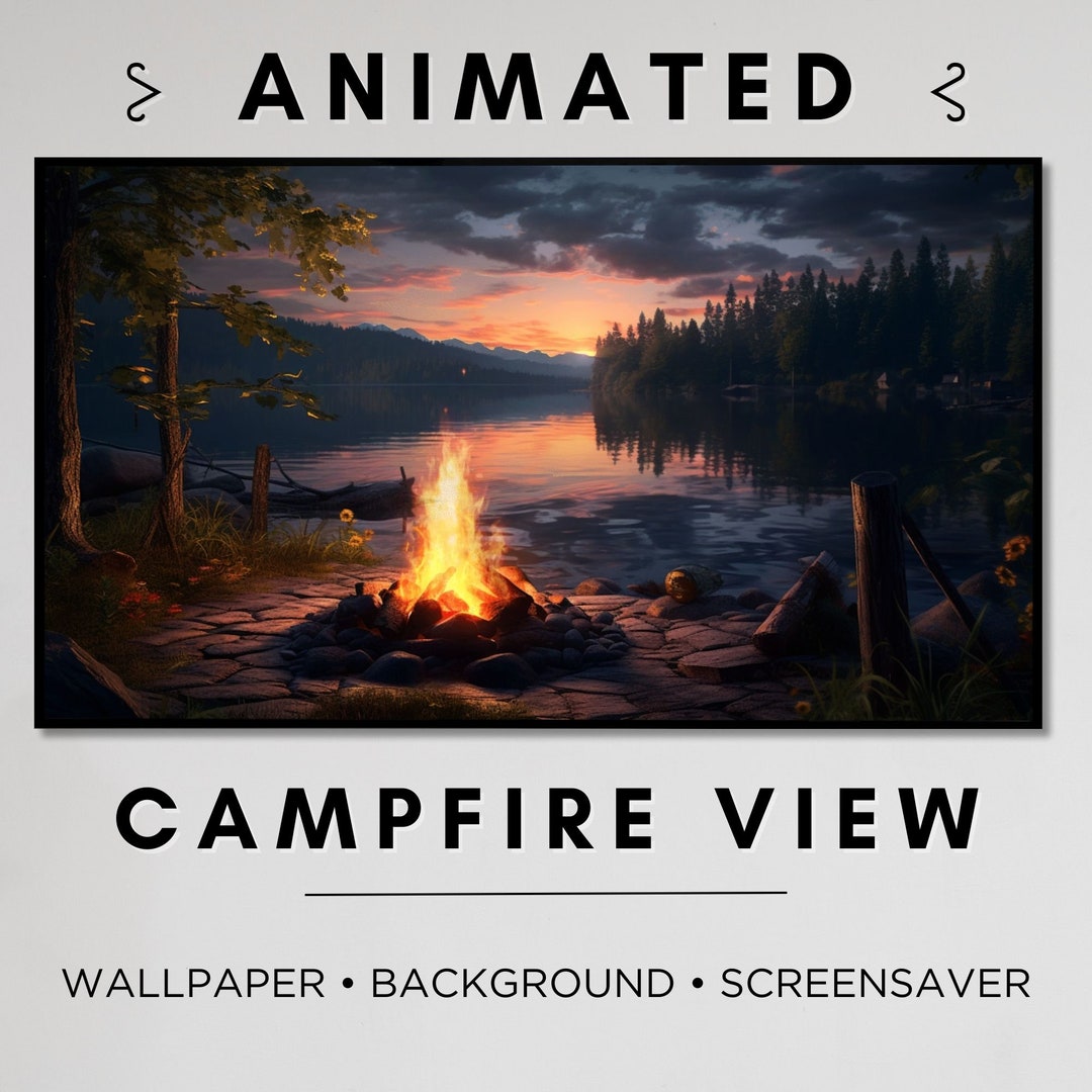 LIVE ANIMATED Frame Art Background Screensaver Wallpaper Campfire Lake ...