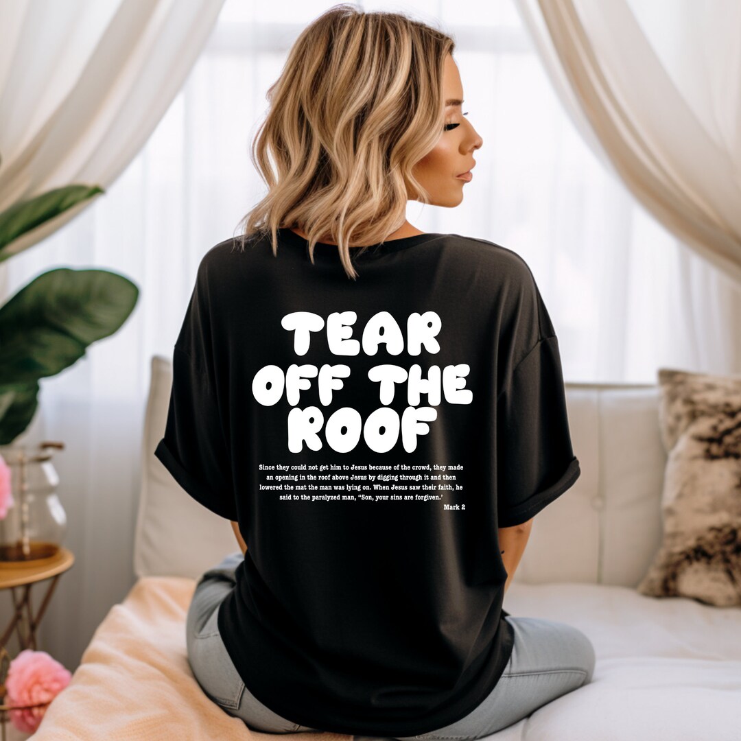 Tear off the Roof Brandon Lake Inspired Tee | Bible Verse Tee - Etsy