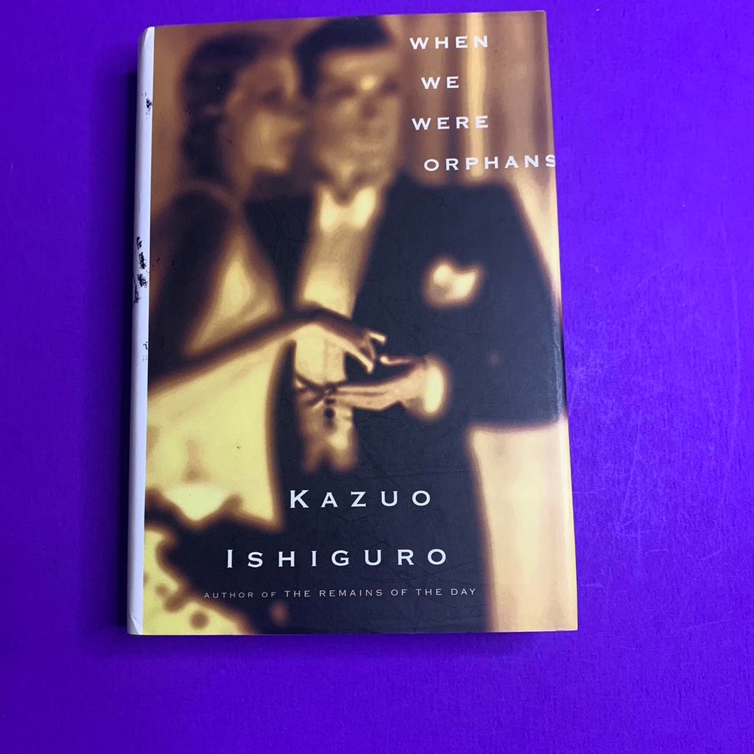 Kazuo Ishiguro “when We Were Orphans” First American Edition Hardcover ...