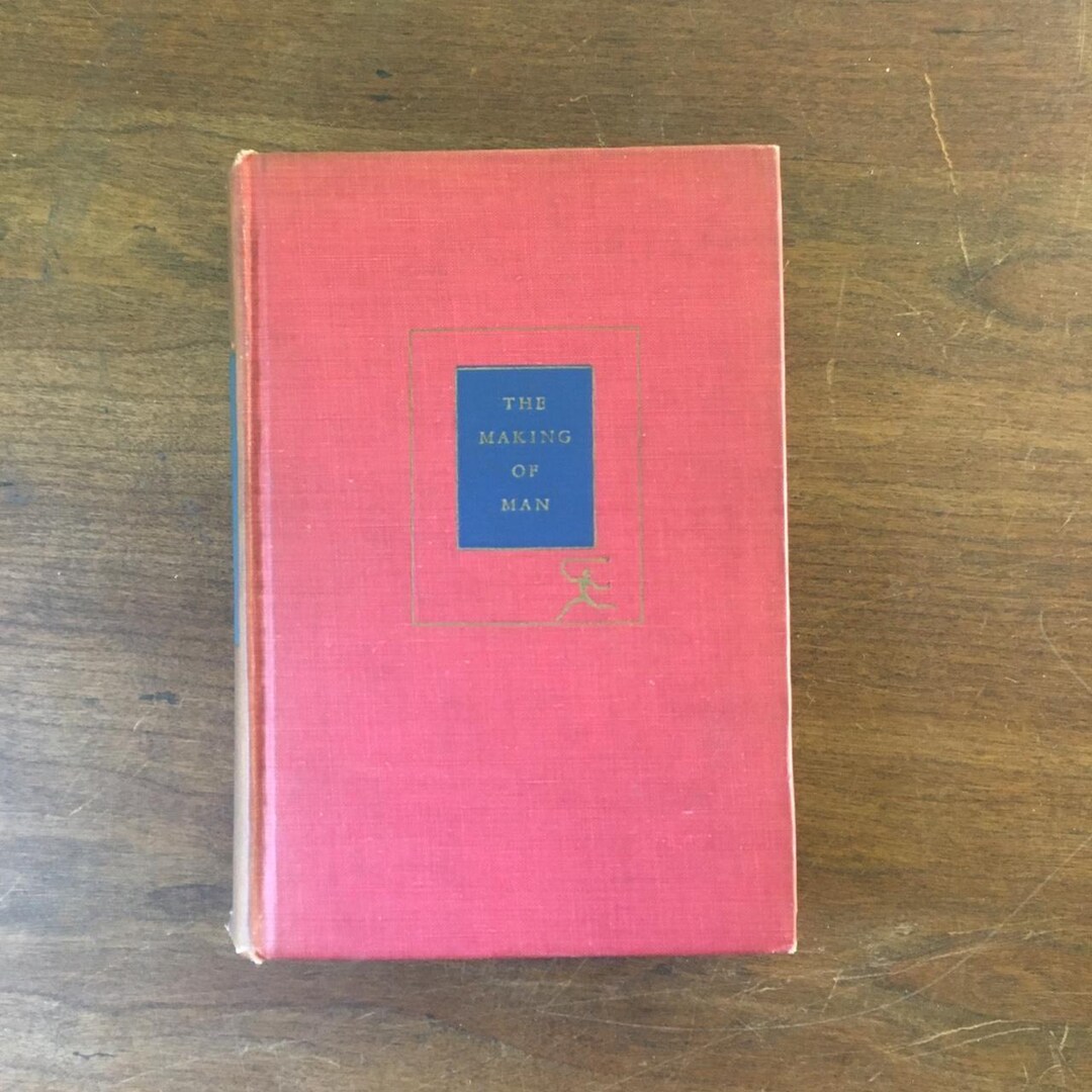 The Making of Man: an Outline of Anthropology”. Copyright © 1931 Modern ...