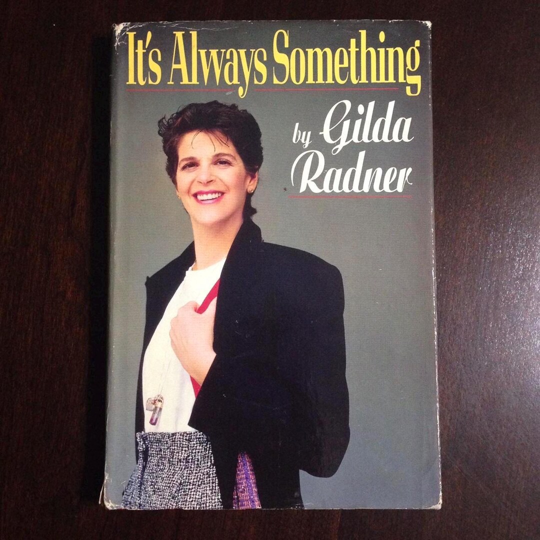 Gilda Radner “it’s Always Something” Hardcover With Dust Jacket in Good ...