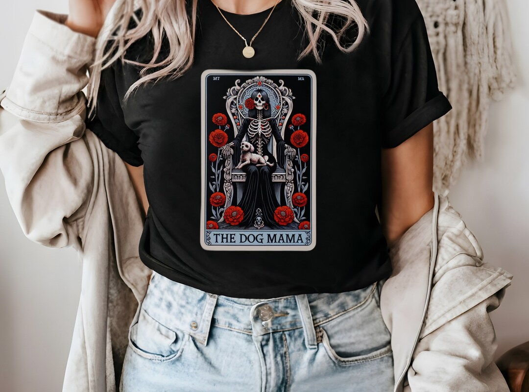 The Dog Mama Funny Tarot Card T-shirt, Funny Tarot Shirt, Witchy Gifts ...
