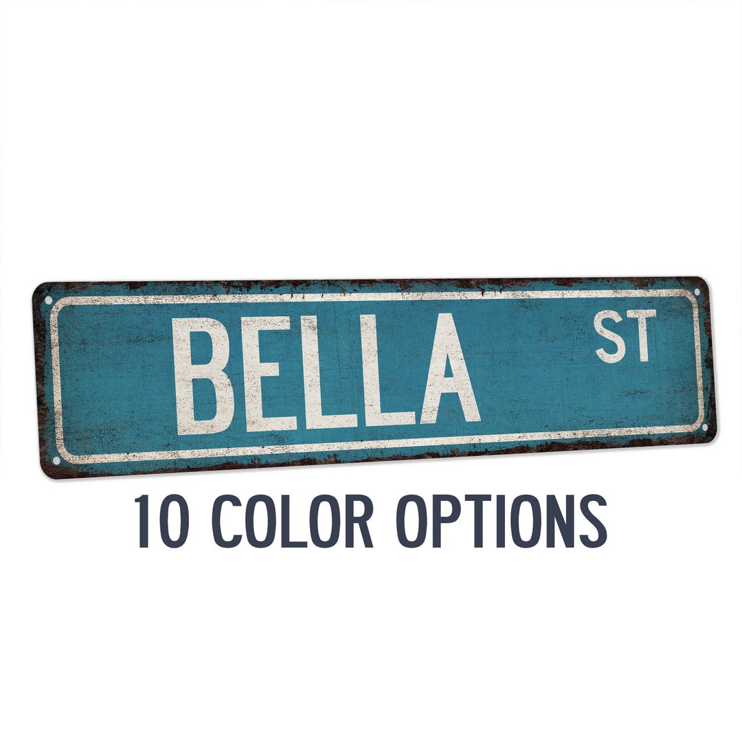 Bella Sign, Bella Gift, Girls Room Decor, Custom Street Sign, Signs for ...