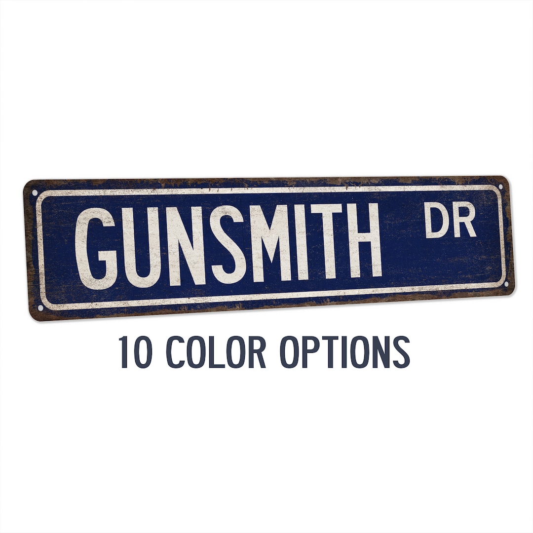 Gunsmith Street Sign, Gift for Gunsmith, Gunsmith Sign, Gunsmithing ...