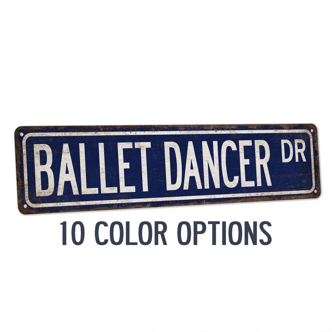 Ballet Dancer Sign, Ballet Street Sign, Dance Studio Decor, Ballet Sign ...