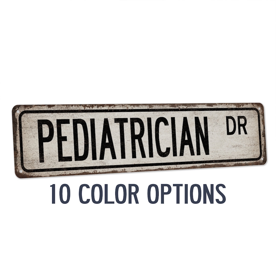 Pediatrician Street Sign, Gift for Pediatrician, Children's Doctor ...