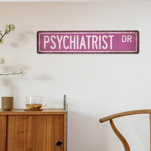 Psychiatrist Street Sign, Office Decor, Medical Graduation Gift - Etsy