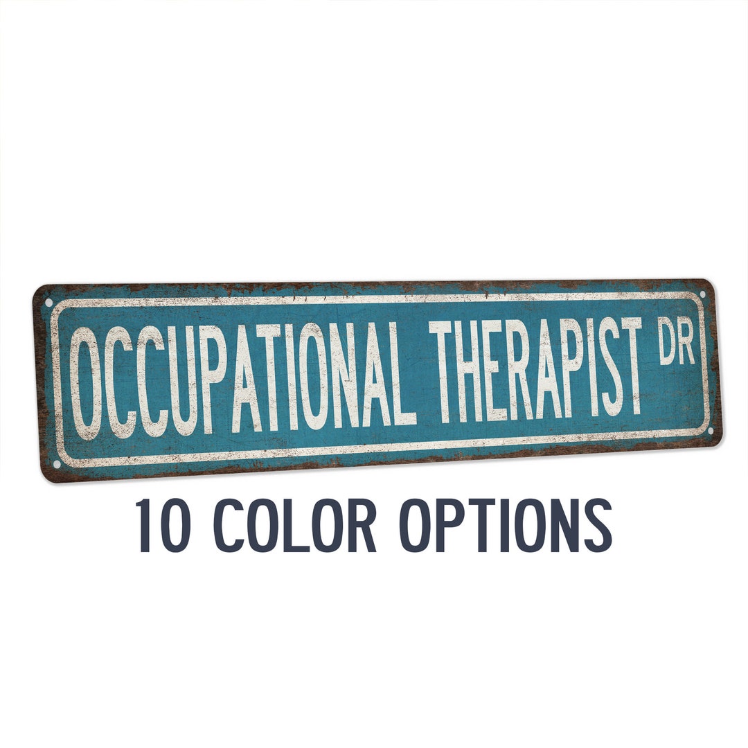 Occupational Therapist Sign, Therapy Street Sign, Health Care, OT Gifts ...